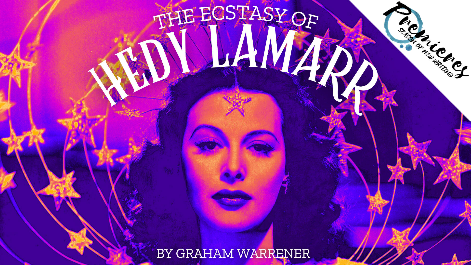 The Ecstasy of Hedy Lamarr: Premieres Season Tickets | Studio at New Wimbledon Theatre in ...